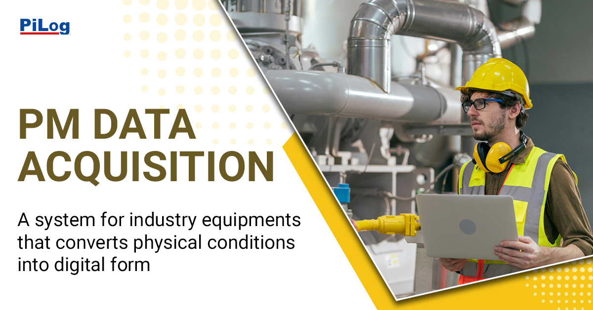 Efficient PM Data Acquisition for Industry 4.0 - PiLog Group